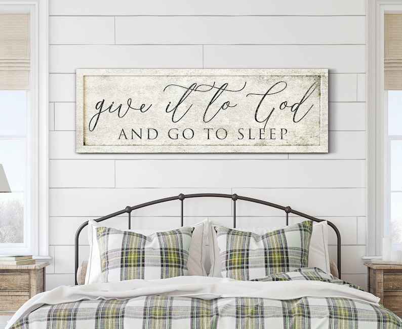 Give It to God and Go to Sleep Sign, Bedroom Wall Decor, Over the Bed ...