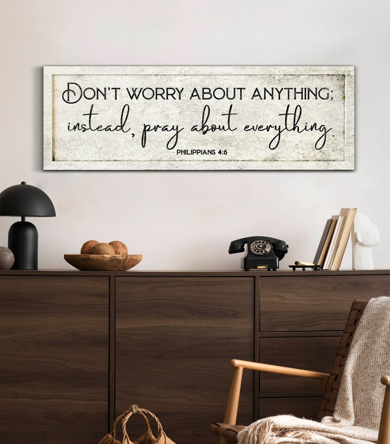 Dont Worry About Anything Instead Pray About Everything Sign
