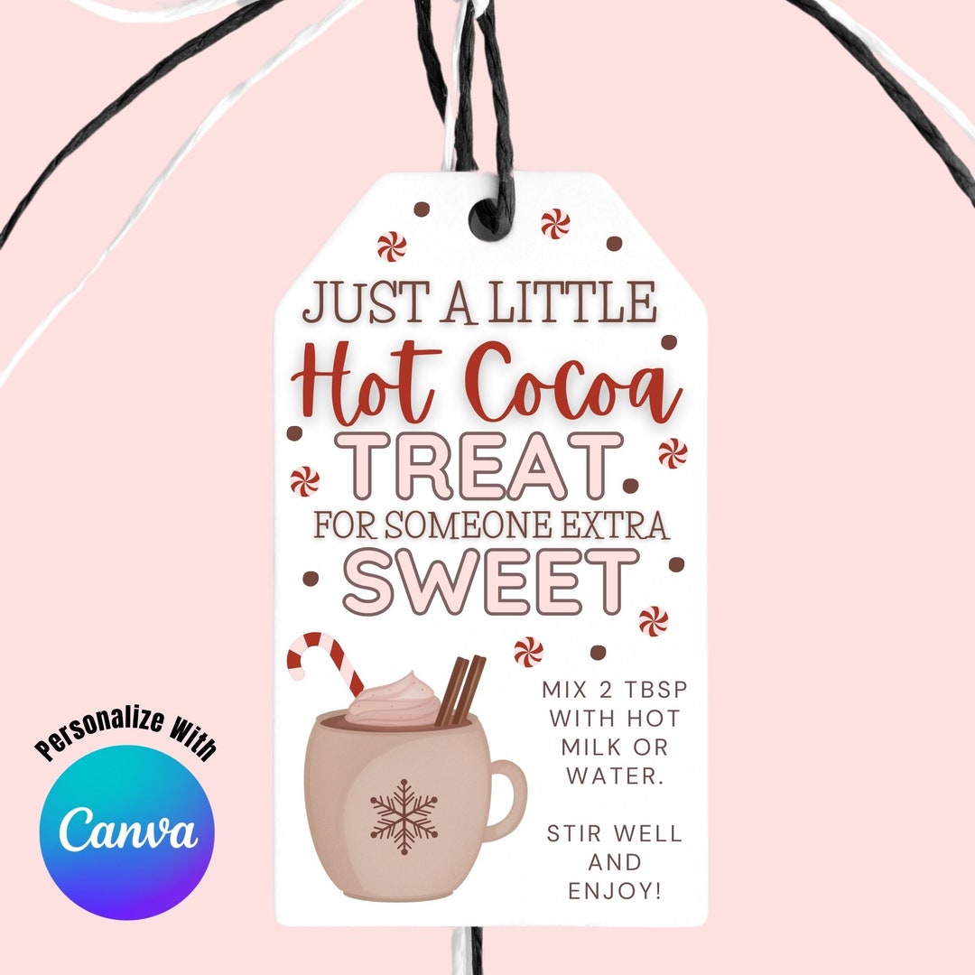 Printable Hot Cocoa Treat for Someone Extra Sweet Gift Tag Appreciation ...