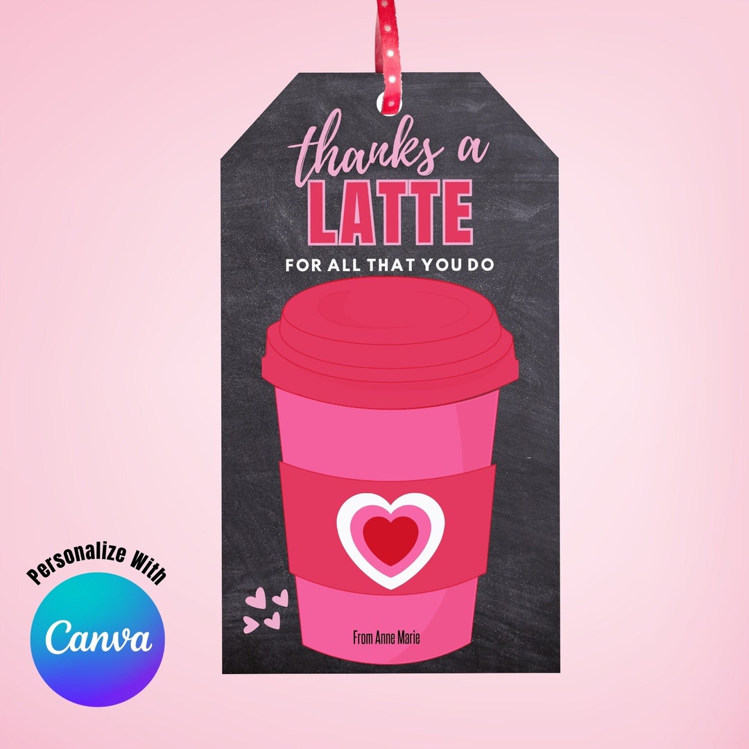 Thanks a Latte Printable Gift Tag - Personalized Appreciation for ...