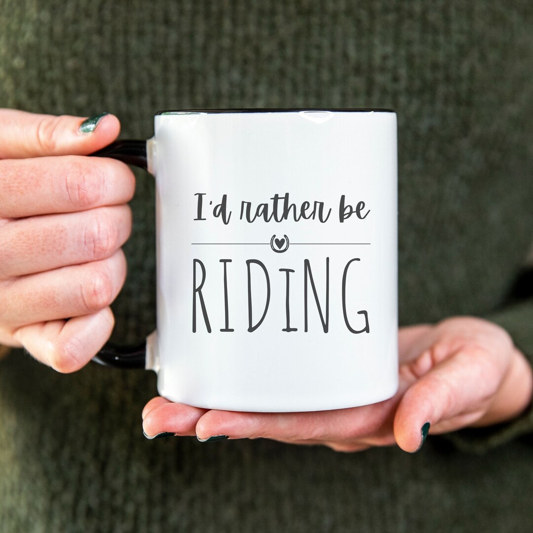 I'd Rather Be Riding Mug, Horse Gifts, Riding Instructor Gift, Horse ...