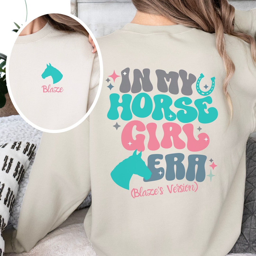 Custom in My Horse Girl Era Personalized Horse Sweatshirt, Horse Lover ...