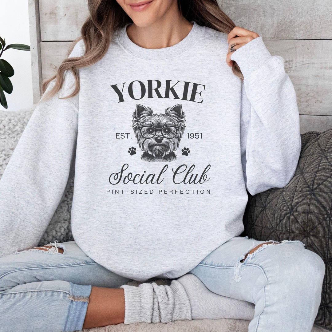 Yorkie Social Club Sweatshirt, Yorkshire Terrier Shirt, Yorkie Dog ...