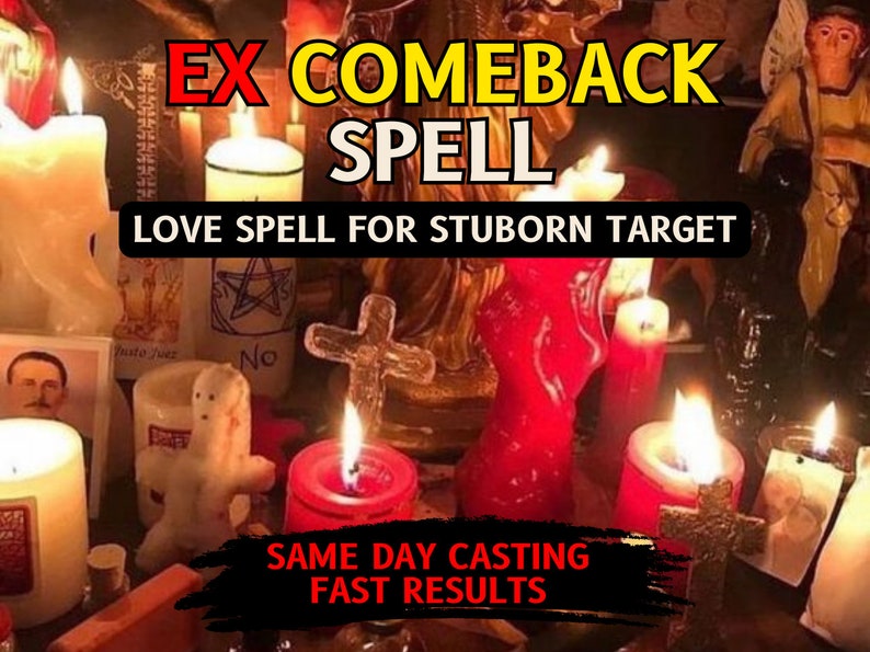 Powerful EX BACK Spell LOVE Binding Cast Fast Stubborn Target Spell Ex ...