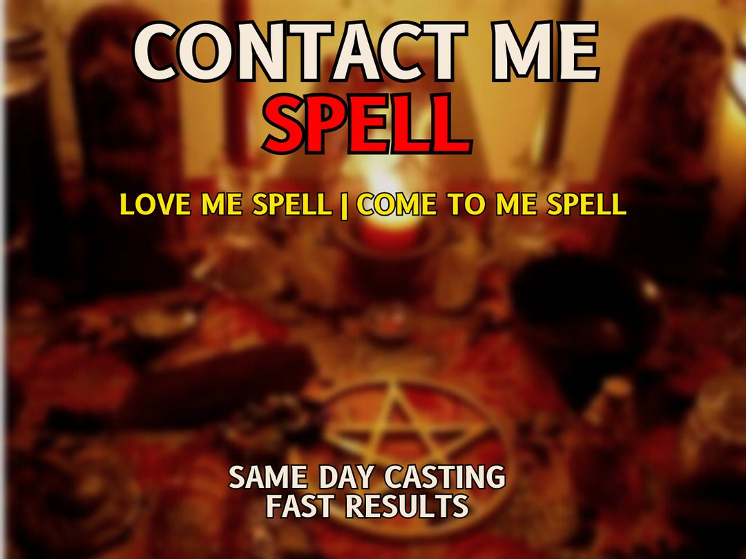 Powerful CONTACT Spell LOVE Me Spell OBSESSION Spell Come Back to Me ...