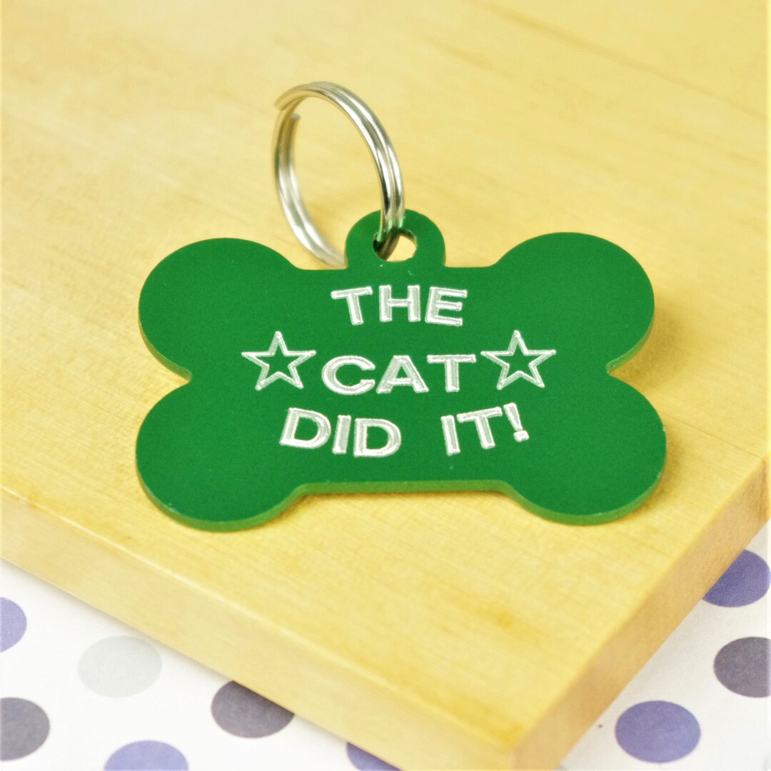 The Cat Did It Bone Pet Id Tag Choose Your Colour Aluminium - Etsy