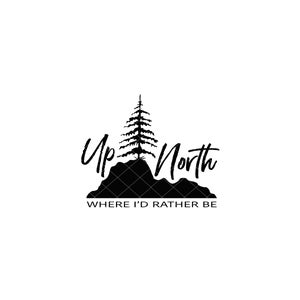 Up North SVG, up North Digital File SVG, Use for Minnesota, Upper ...