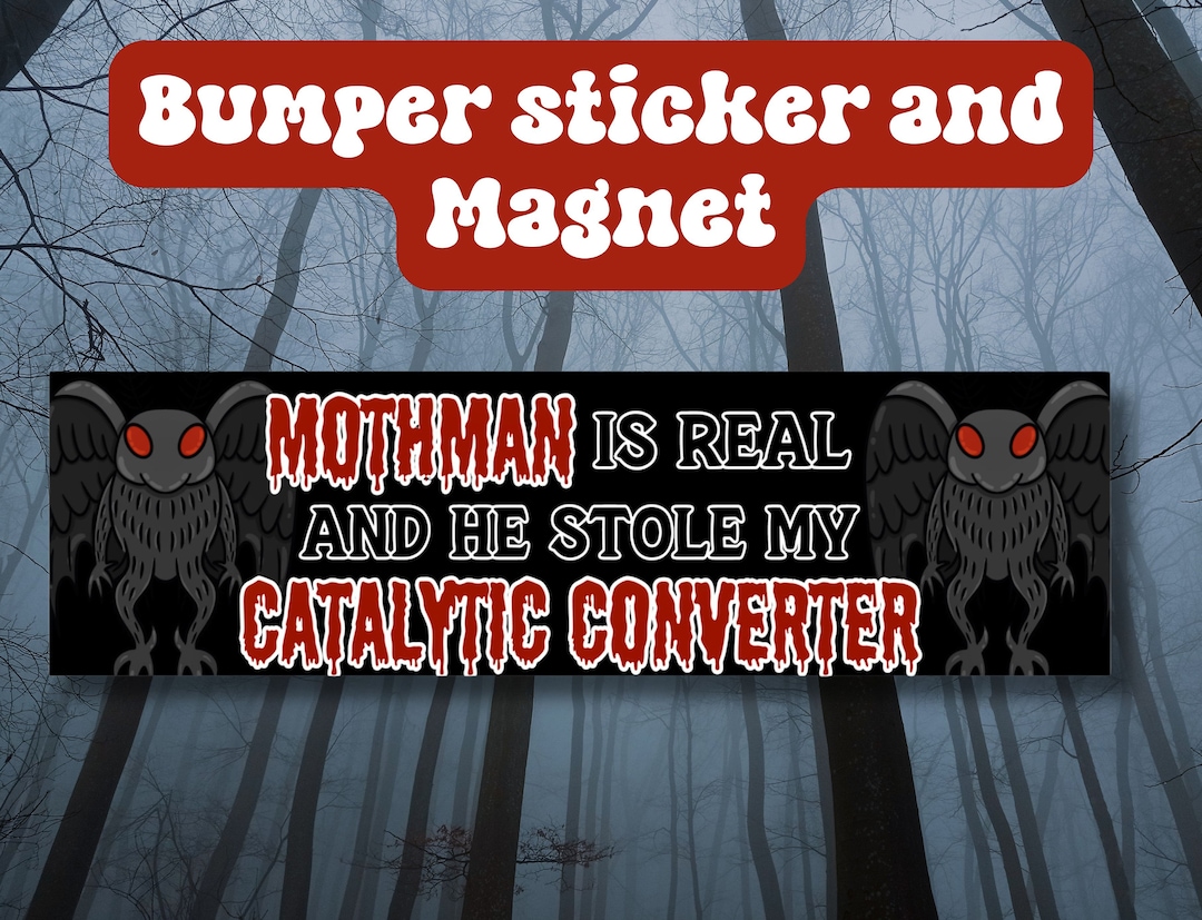 Mothman is Real and He Stole My Catalytic Converter Funny Meme Car ...