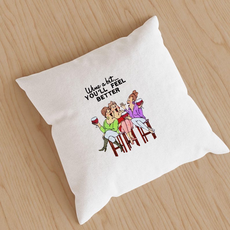 Wine A Bit You'll Feel Better Funny Ladies Machine Embroidery Design ...
