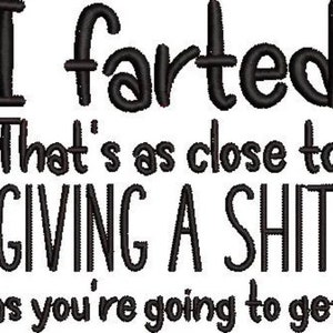 Funny Quote Embroidery Designs I Farted Embroidery Design Funny Fart ...