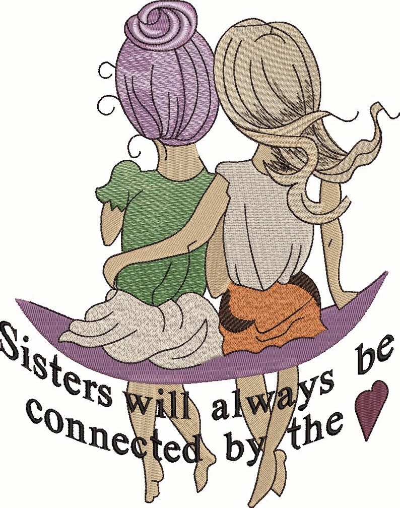 Sisters Love Embroidery Design Sisters Embroidery Designs Friends ...