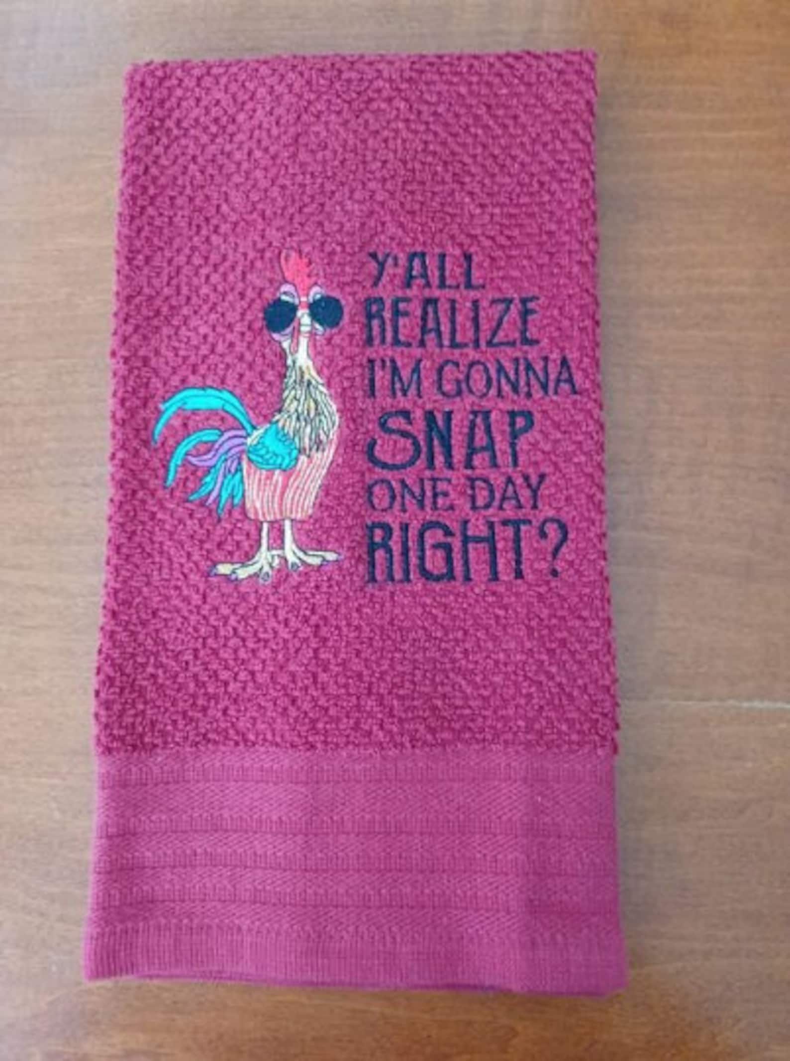 Yall Realize Im Gonna Snap Embroidery Design Chicken Embroidery ...