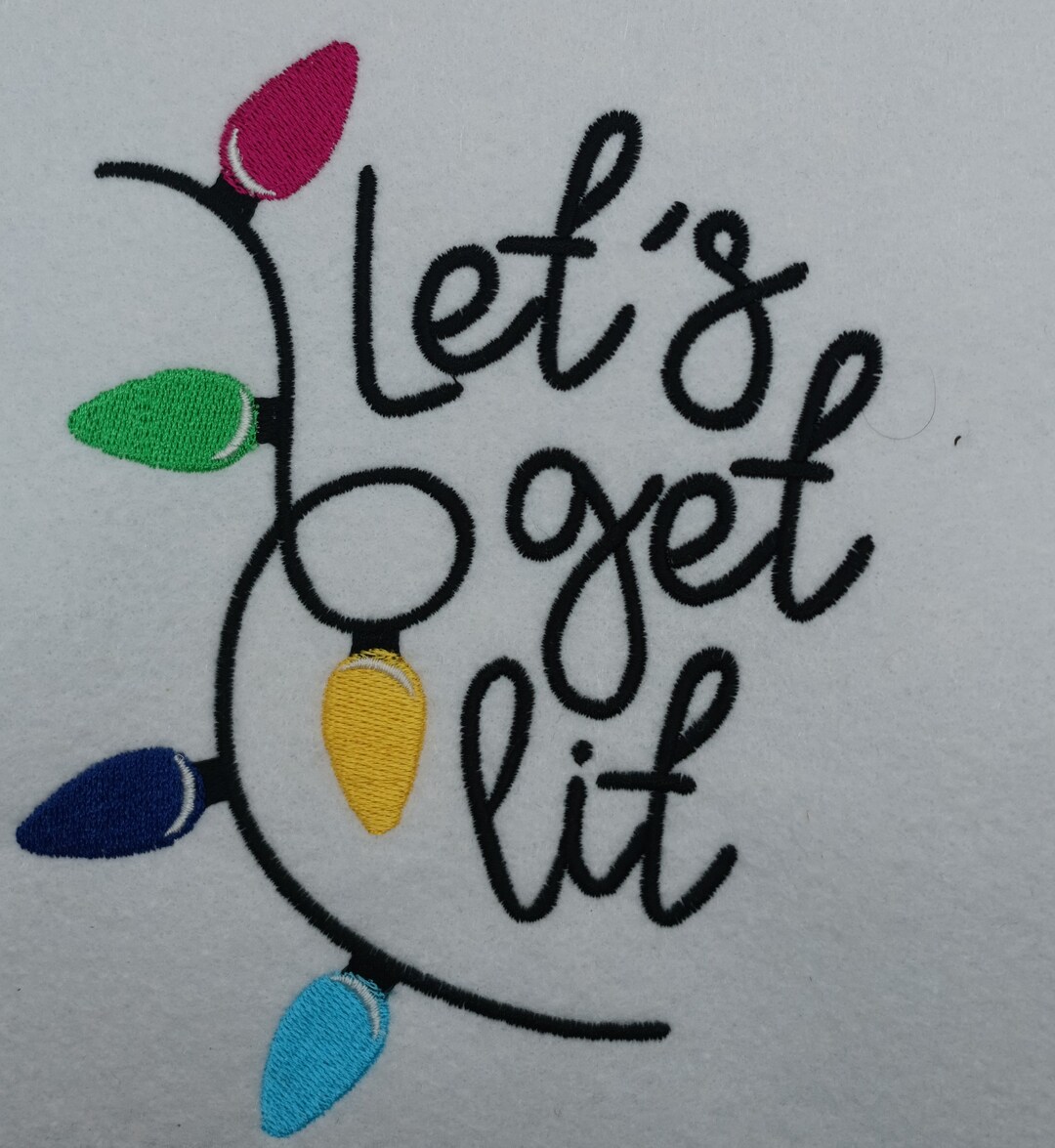 Lets Get Lit Embroidery Design Lets Get Lit Christmas Embroidery ...