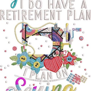 Sewing Machine Embroidery Design Retirement Plan Sewing Quote ...