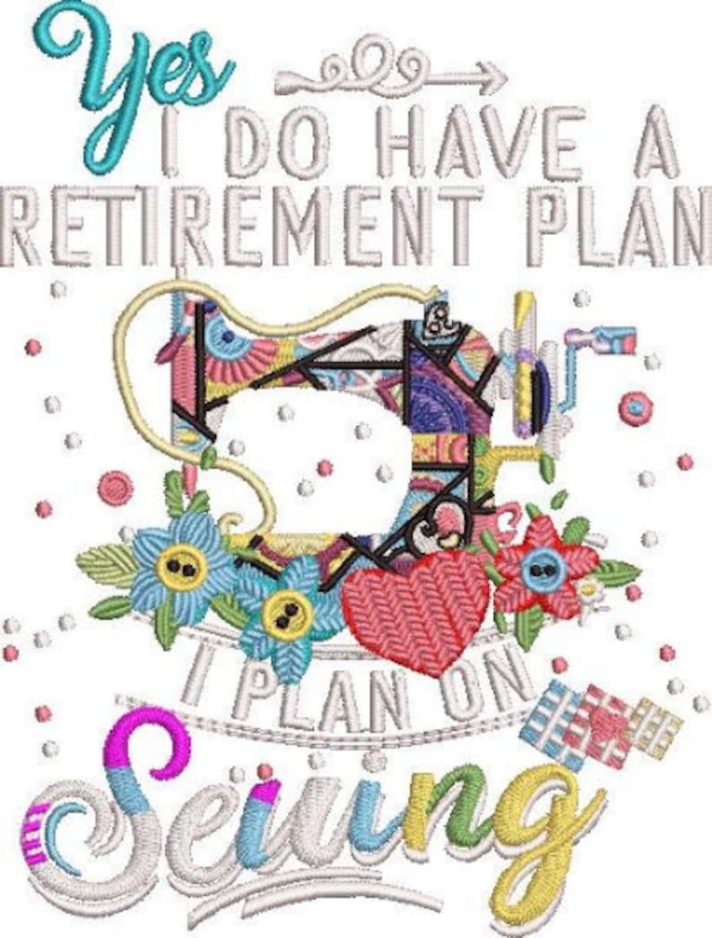 Sewing Machine Embroidery Design Retirement Plan Sewing Quote ...