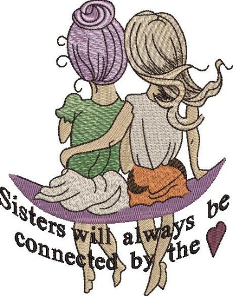 Sisters Love Embroidery Design Sisters Embroidery Designs Friends ...