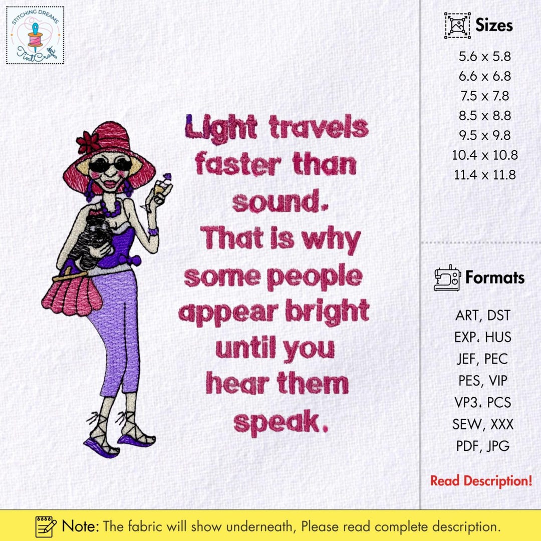 Light Travels Faster Funny Lady Saying Embroidery Design Sarcastic ...