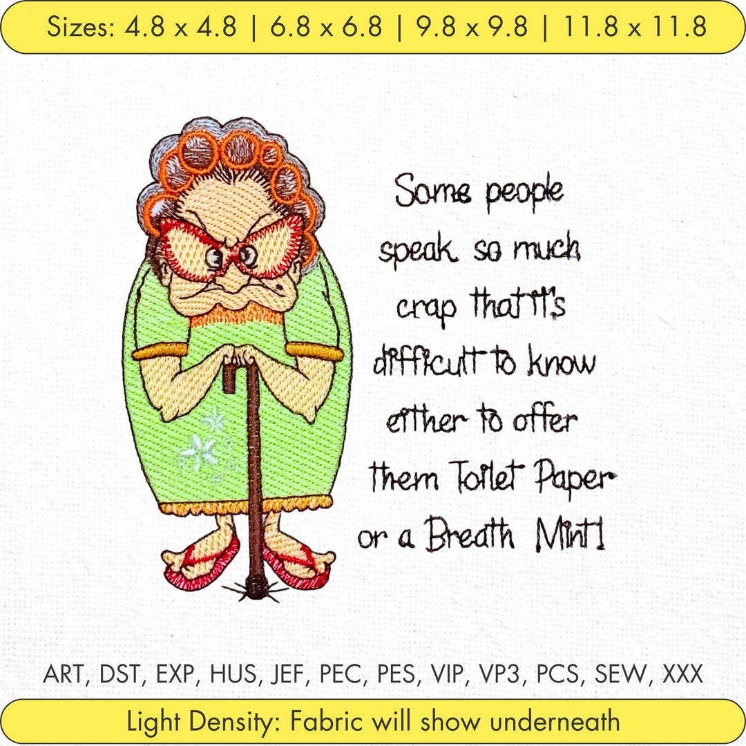 Old Lady Embroidery Designs Grumpy Lady Machine Embroidery Design Funny ...