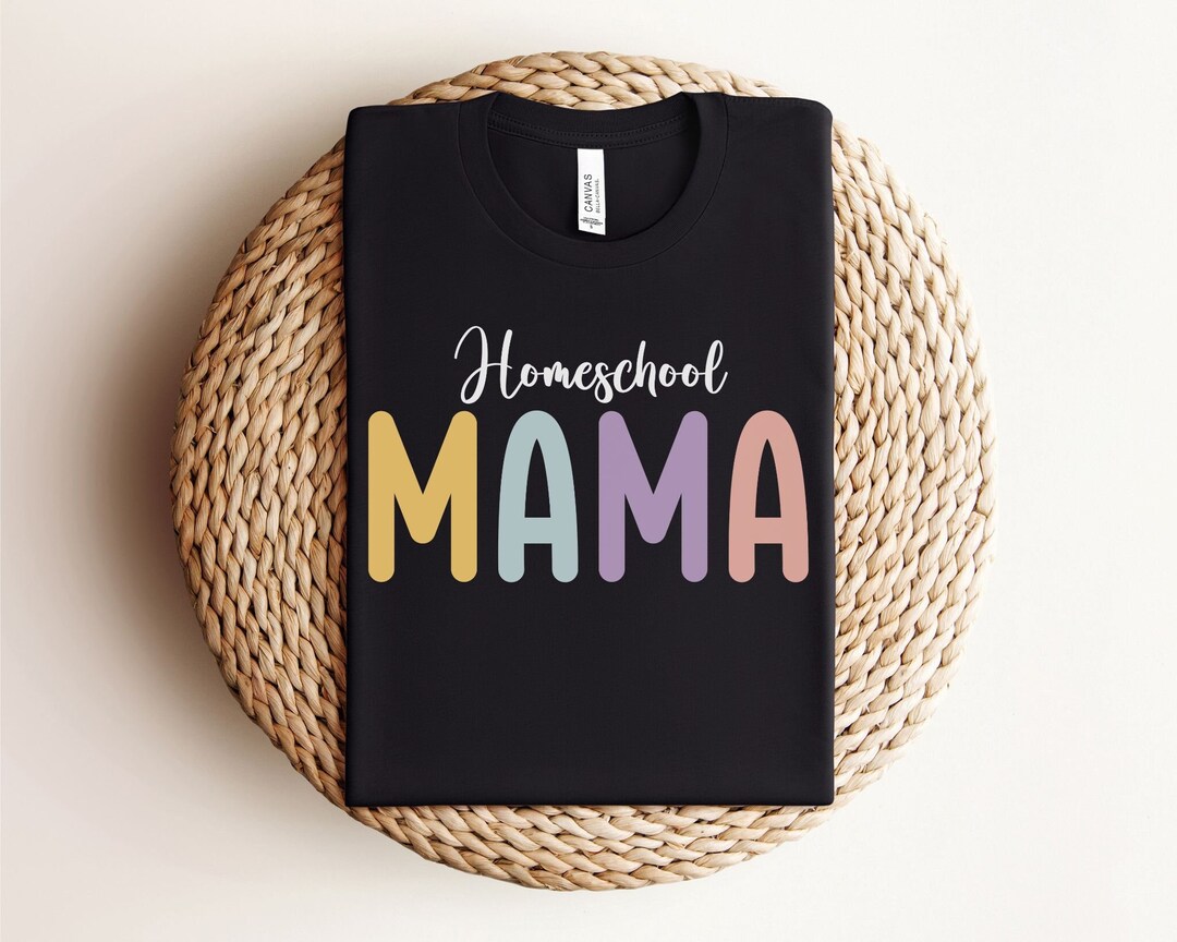 Homeschool Mama Shirt, Homeschool Tshirt, Home School Mom Tshirt ...