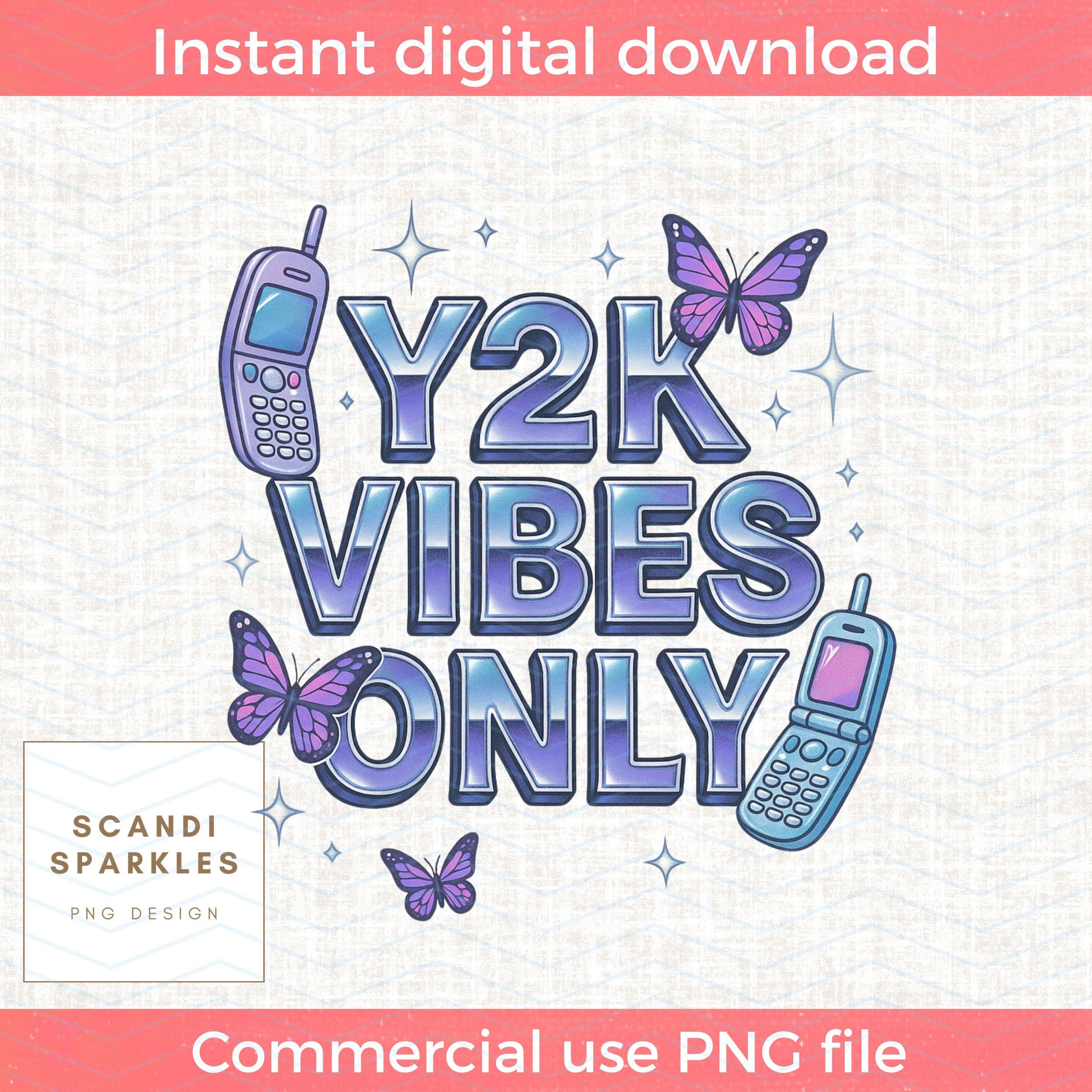 Y2K Vibes Only PNG, Digital Download Shirt Design, Retro 2000s Cell ...