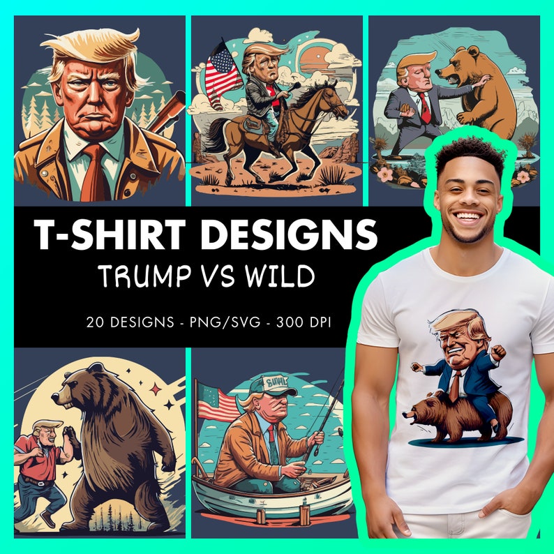 Trump VS Wild 20 T-shirt Designs Bundle : Funny Trump Caricature Unique ...