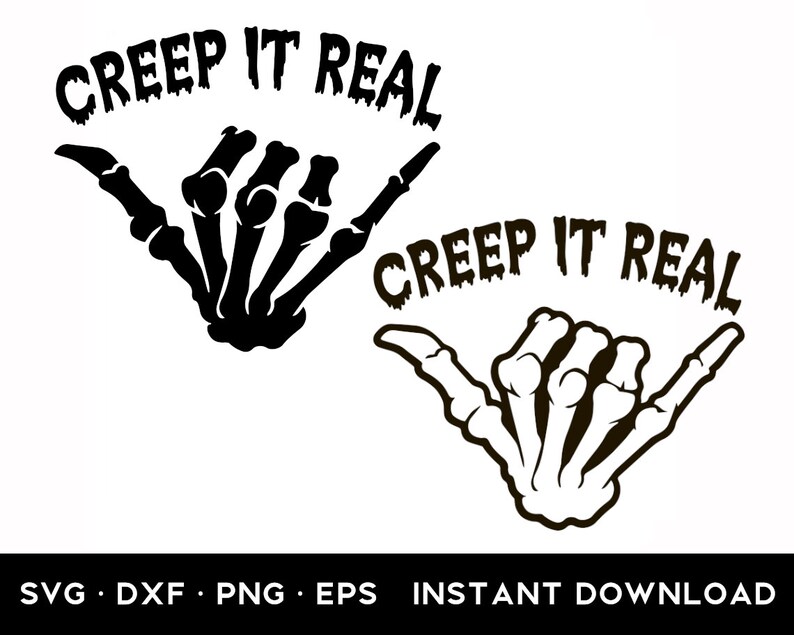 Creep It Real SVG, Halloween Funny Shirt Svg Skeleton Hand SVG and PNG ...