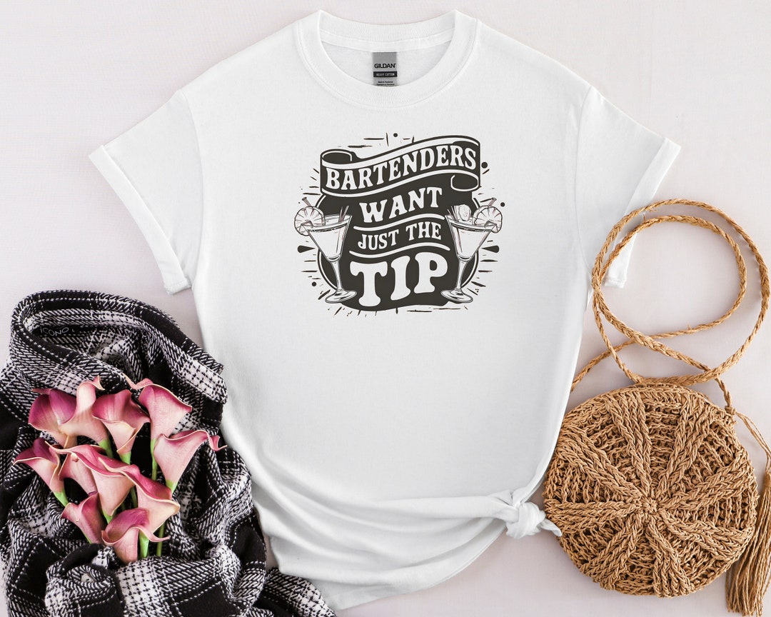Tips Thank You, Tip Jar Add A TIP Shirt, Bartenders Want Just the Tip ...