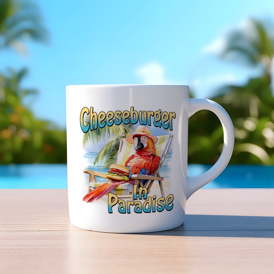 Cheeseburger in Paradise Coffee Mug, Cheeseburger in Paradise Jimmy ...