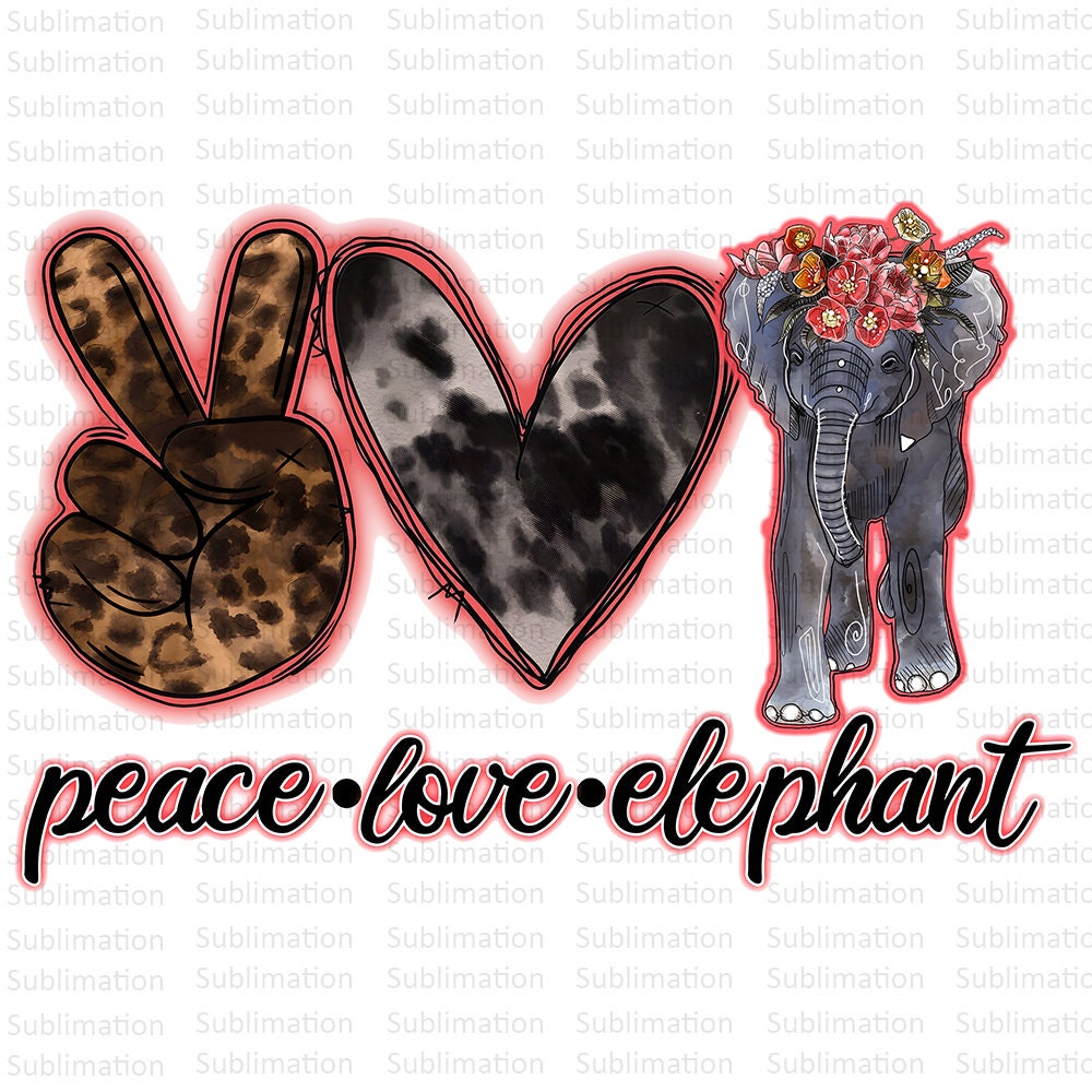 Peace Love Elephant Png, Zoo Png, Western Png, Sublimation Png, Digital ...