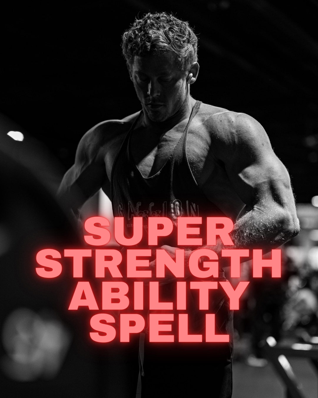 Achieve Super Strength Ability Spell | Increase Strength Muscle ...
