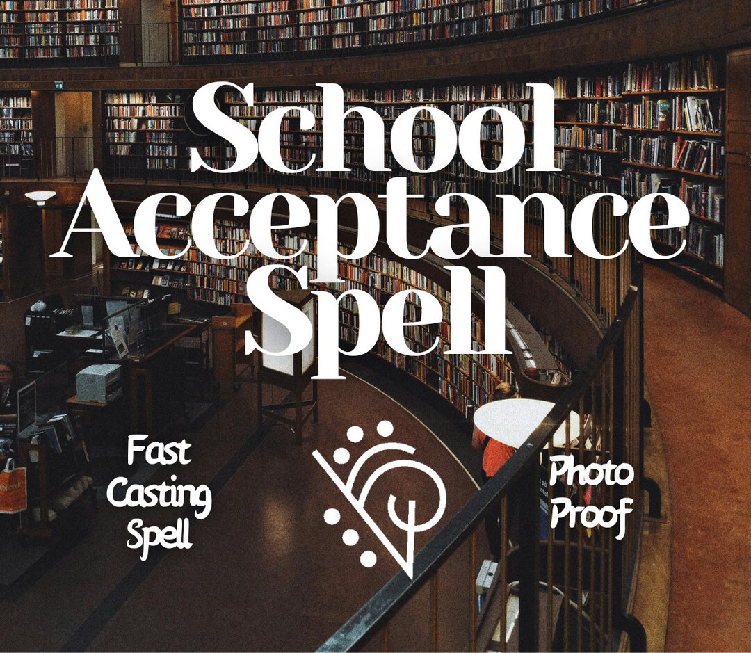 School Acceptance Spell Improve Your School Acceptance Odds Great ...