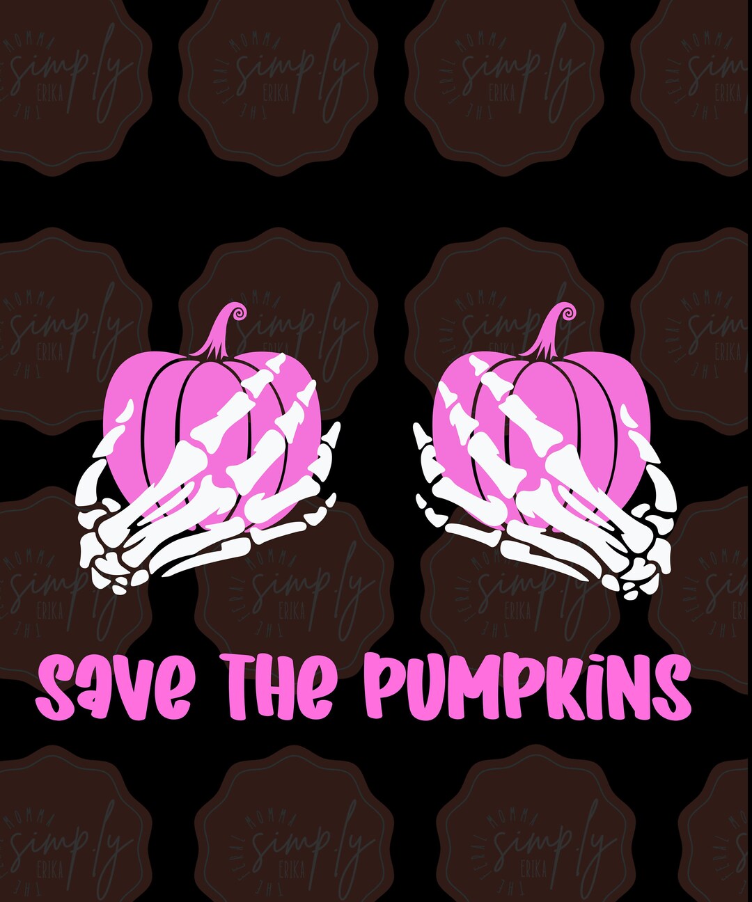 Save the Pumpkins Png Skeleton Hands Holding Pumpkins Breast - Etsy