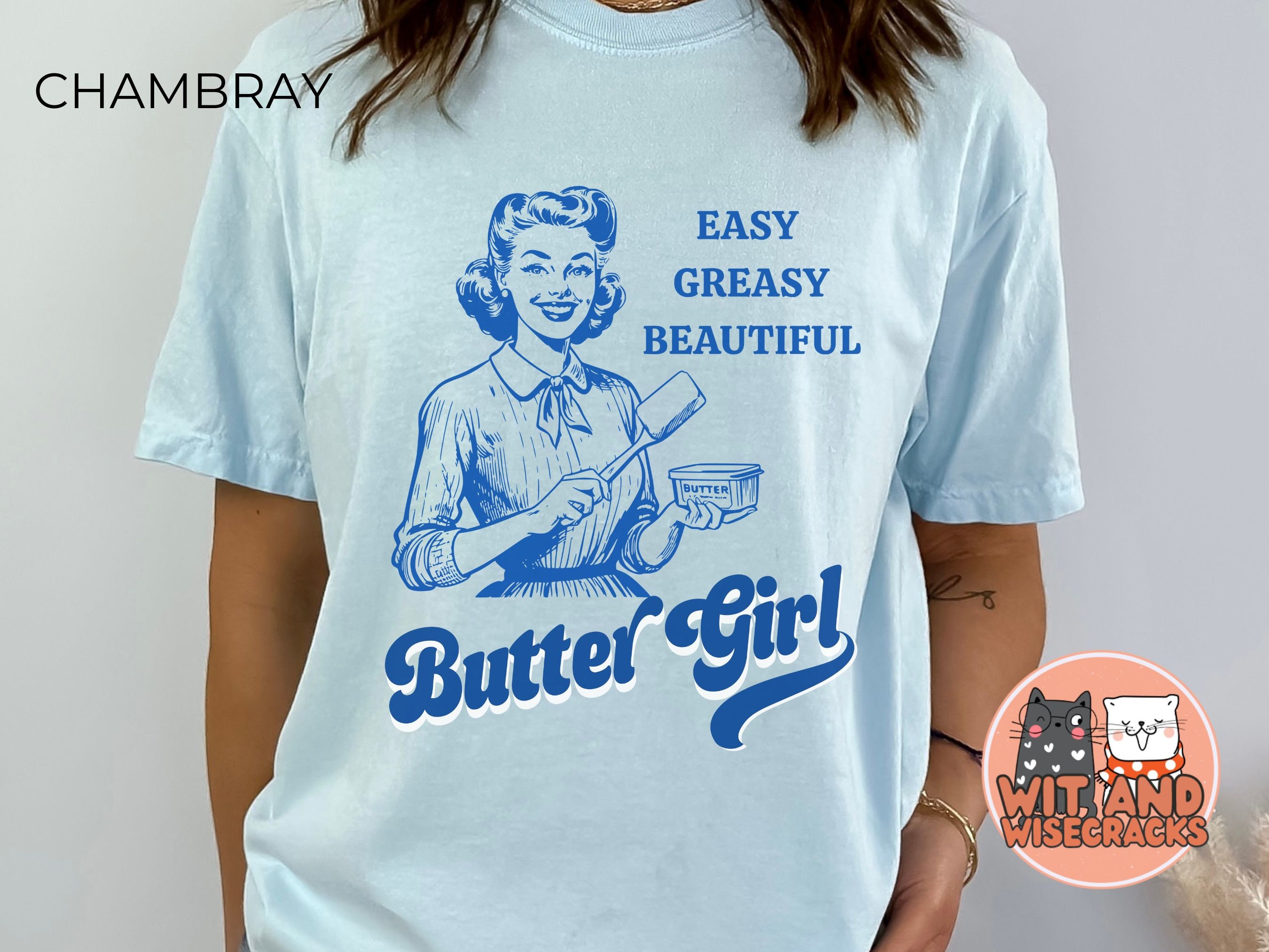 Easy Greasy Beautiful Butter Girl Butter Shirt, Funny Baking Tshirt ...