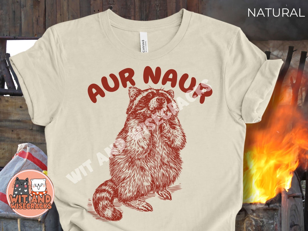 AUR NAUR Raccoon Meme Shirt, Funny Gen Z Shirt, Aussie Y2K Top, Shirts ...