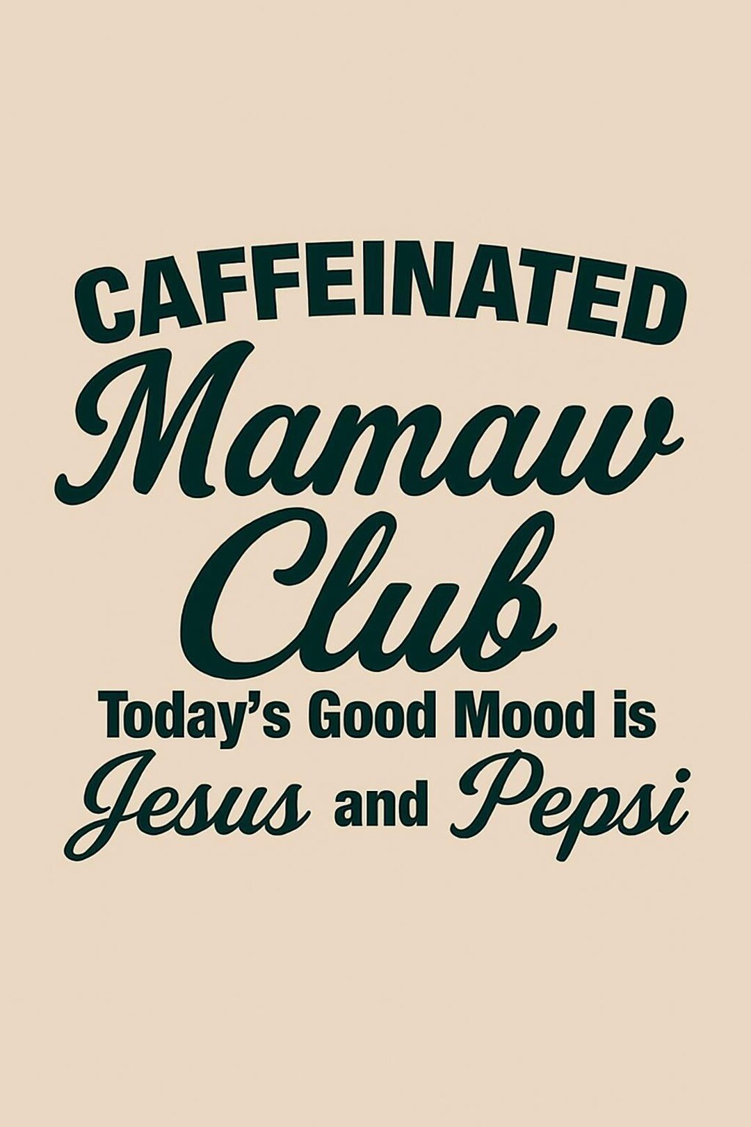 Caffeinated Mamaw Club-jesus and Pepsi PNG/SVG Digital Download - Etsy