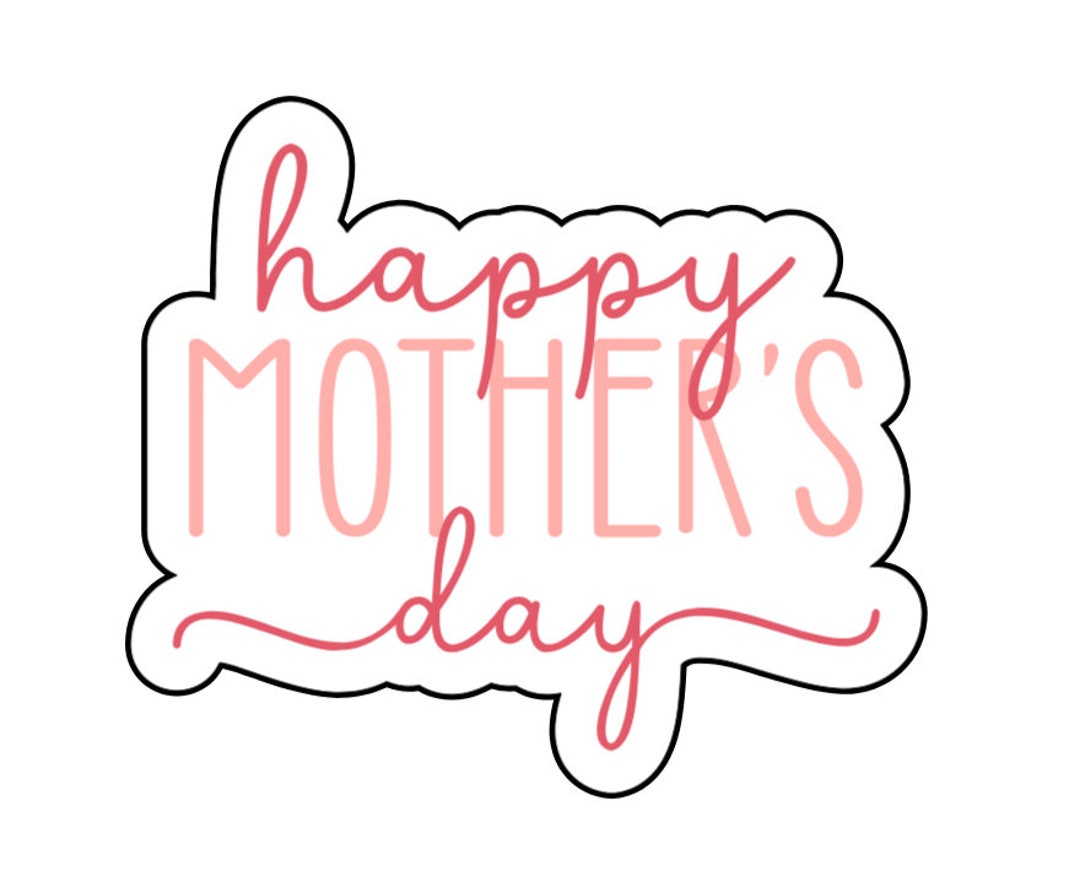 Happy Mother's Day Outline Cookie Cutter STL 3D Print File - Etsy