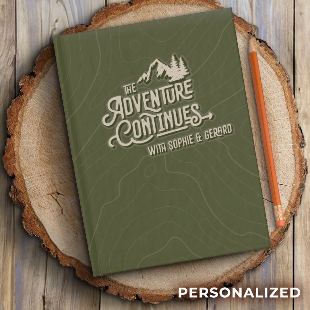 Personalized Adventure Continues Notebook: Nature Lover Gift for ...