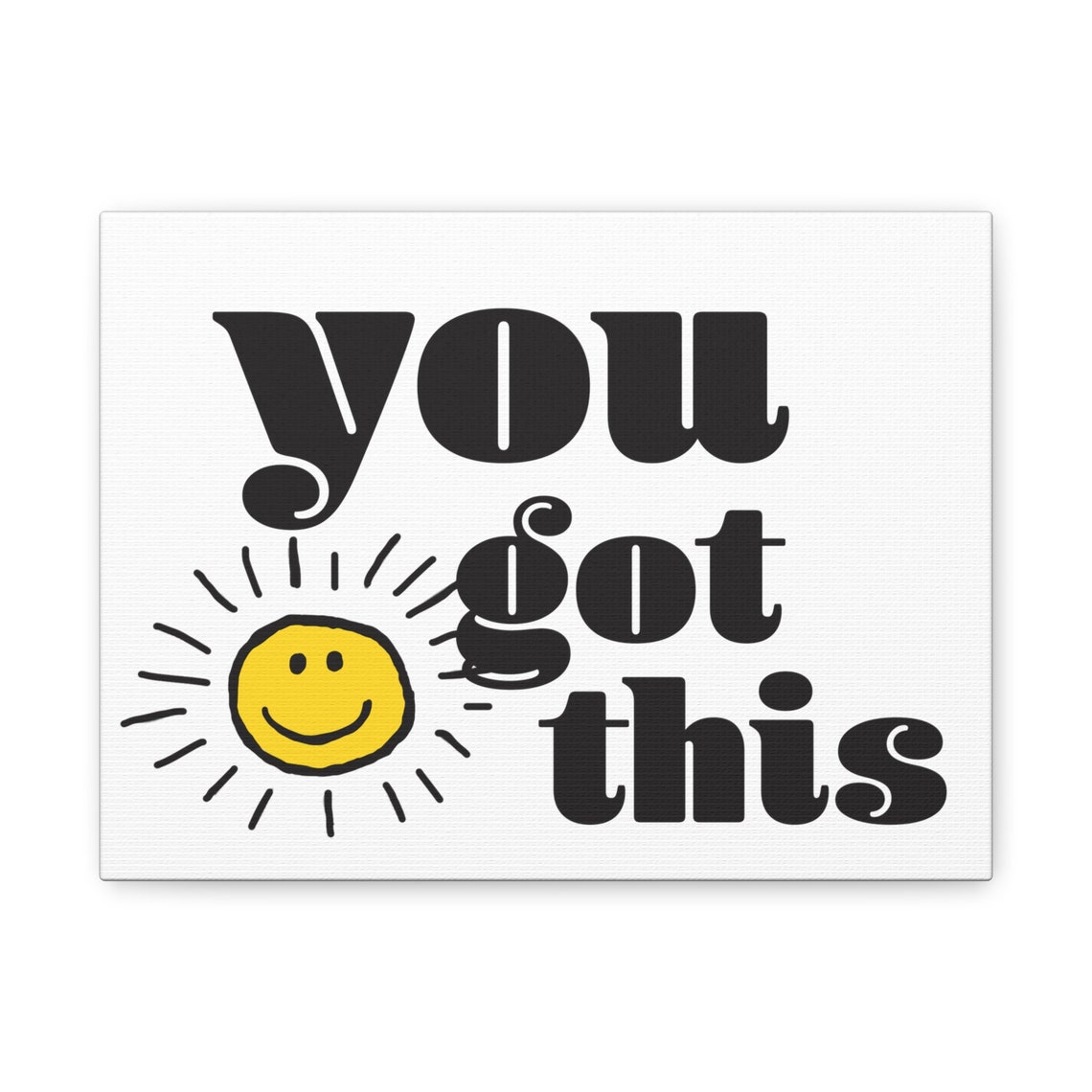 You Got This - Matte Canvas - Etsy