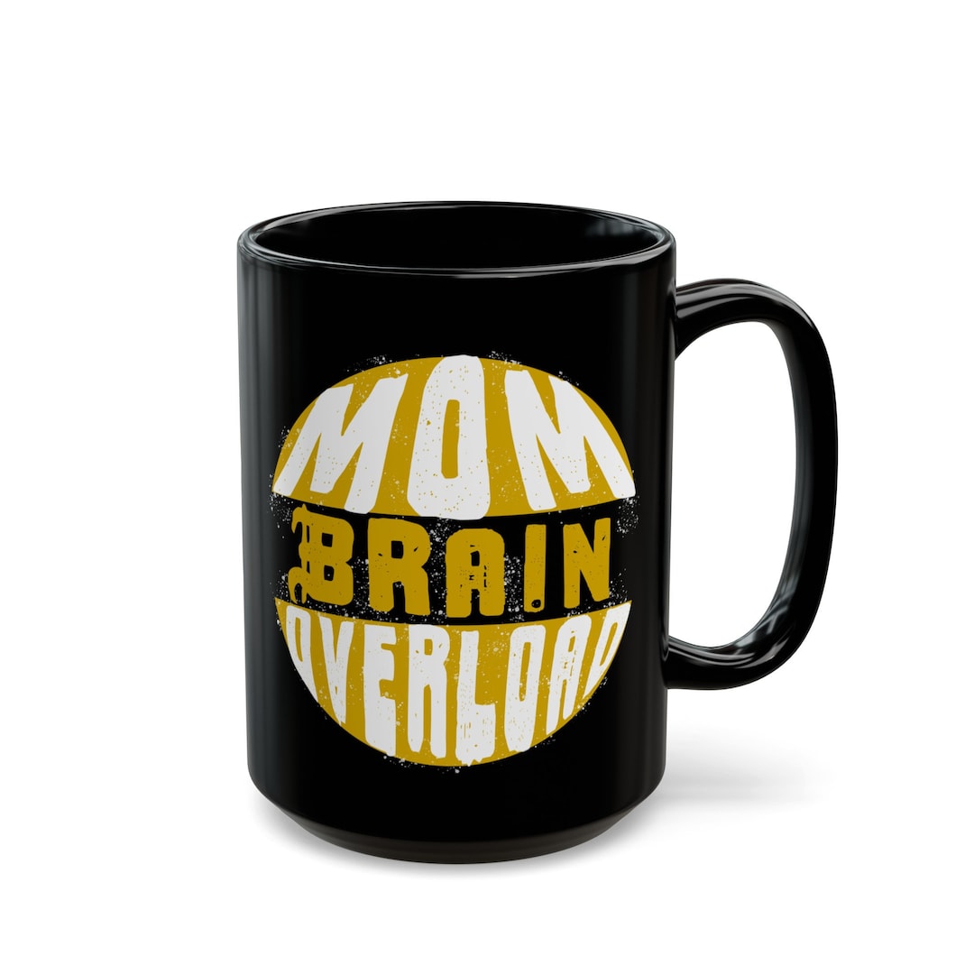 Mom Brain Overload - Funny Gift for the Busy Mom - Love Gratitude ...