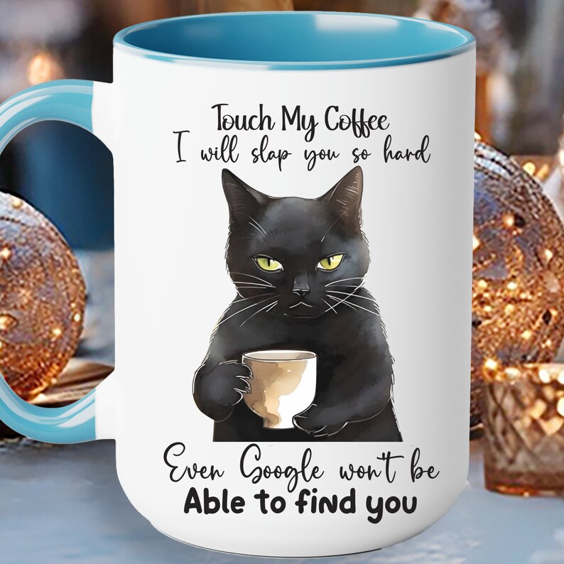 Funny Touch My Coffee and I'll Slap You Two-tone 15oz Coffee Mugs. A ...