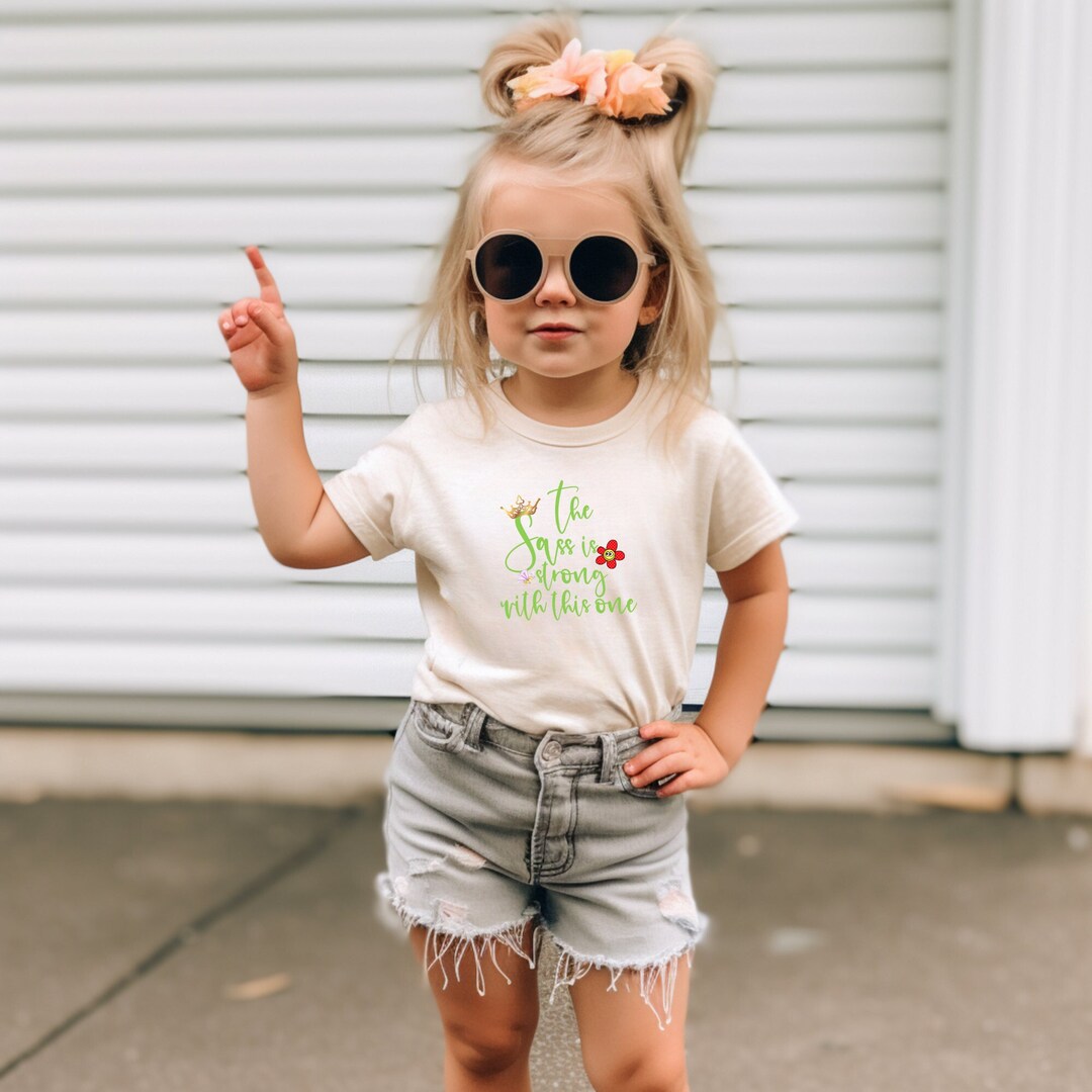 Sass is Strong With This One Toddler Short Sleeve Tee. Sassy Girl ...