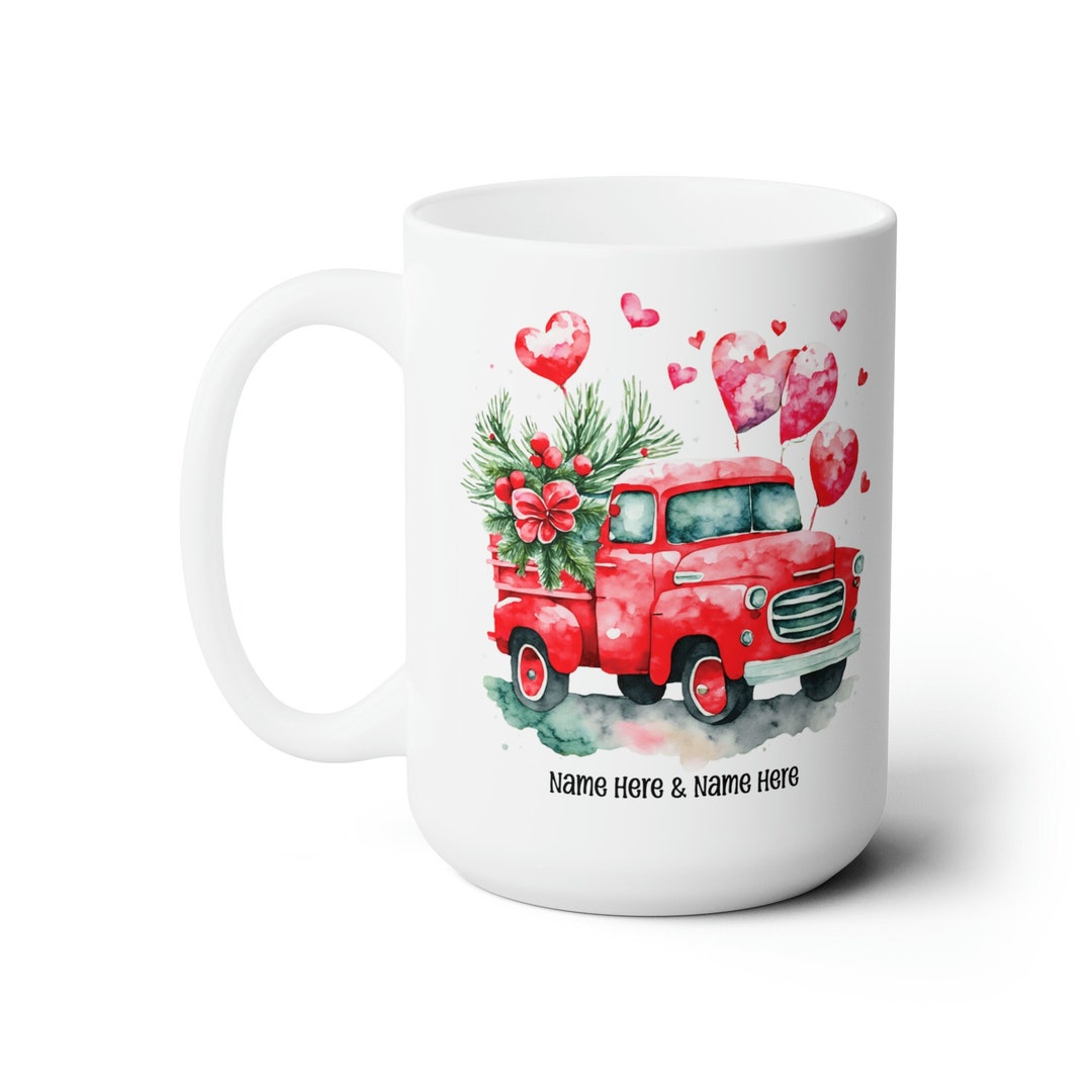 Personalized Valentines Truck Load of Love Mug 15oz, Truck Enthusiast ...
