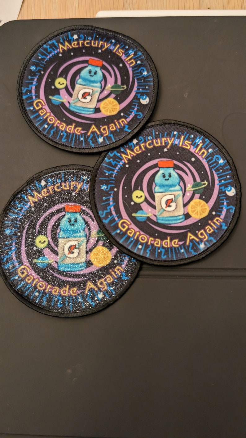 Mercury is in Gatorade Again Patch - Etsy