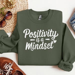 Happiness is A Mood Positivity is A Mindset Sweatshirt With Wrist ...