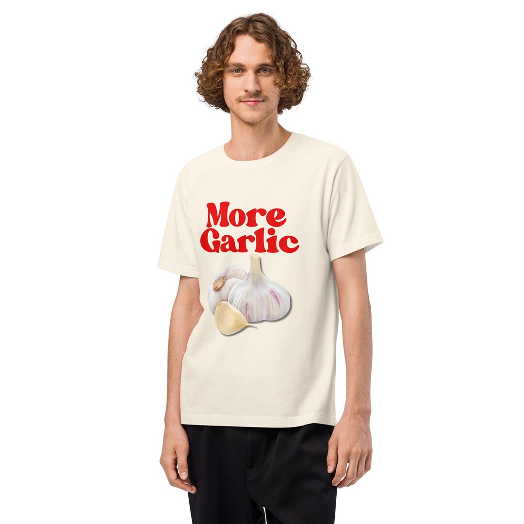 More Garlic Shirt, Funny Food Shirt for Garlic Lovers, Garlic T-shirt ...