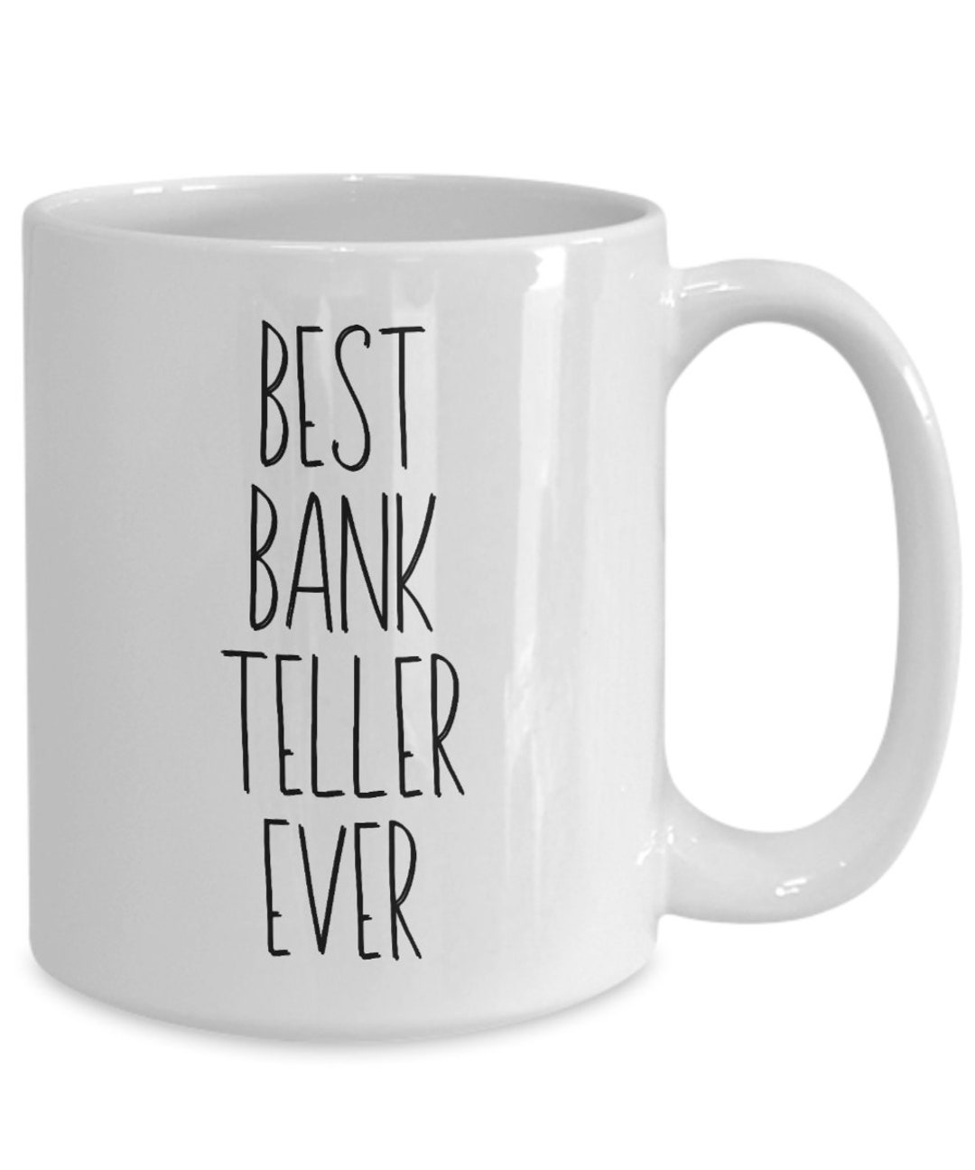 Best Bank Teller Ever Mug Gift for Bank Teller Birthday, Bank Teller ...
