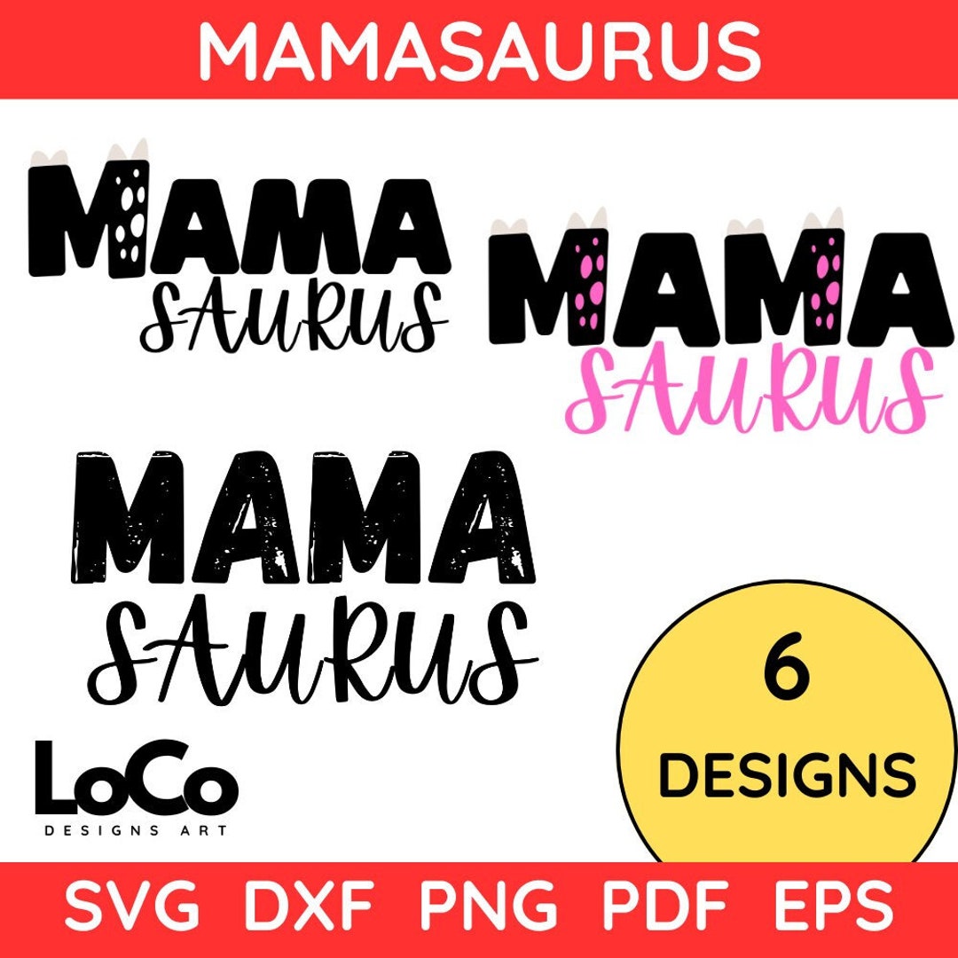 Mamasaurus SVG Bundle, Mamasaurus SVG, Mamasaurus PNG, Mamasaurus Clip ...