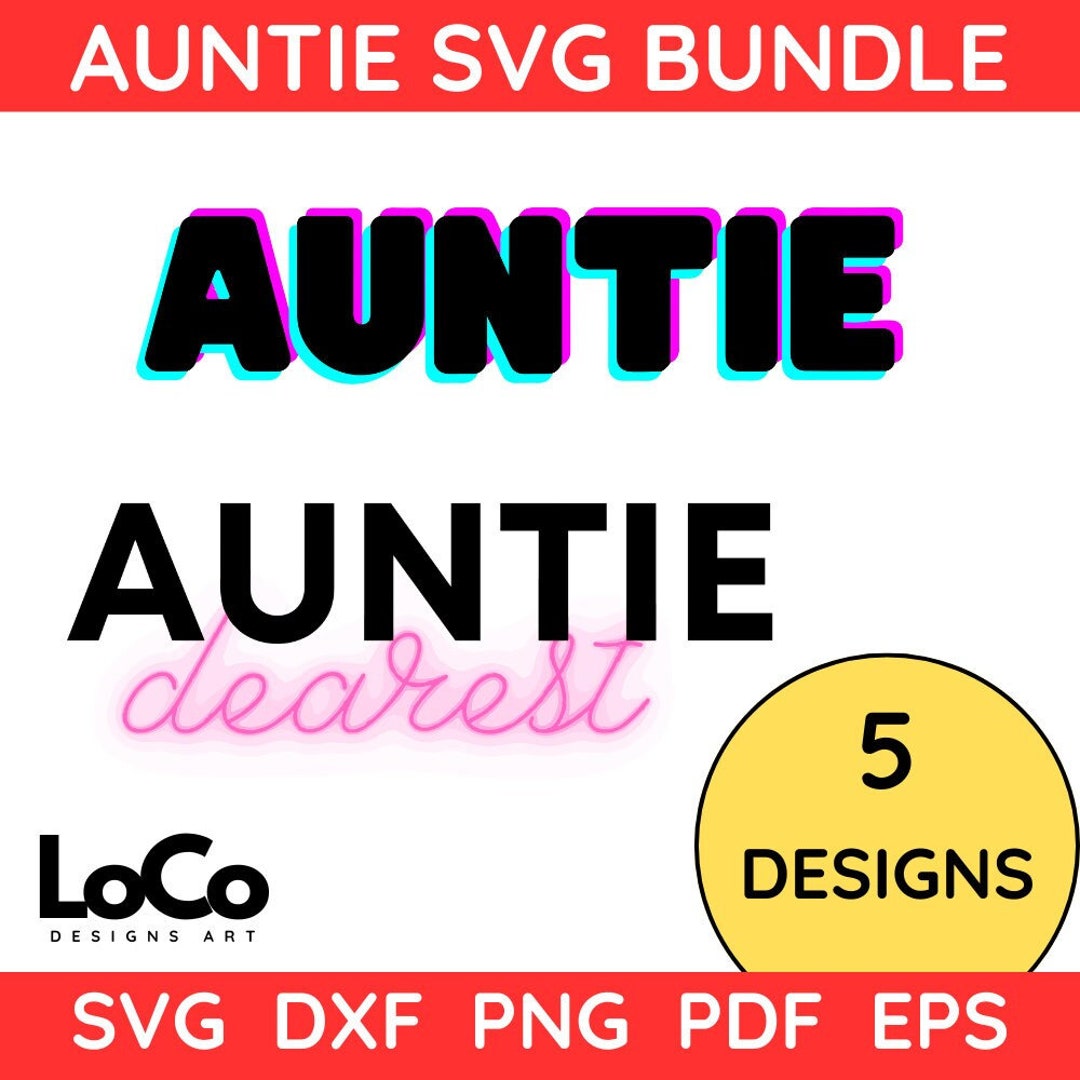 Auntie SVG Bundle, Auntie PNG, Auntie Designs, Auntie Cut File ...