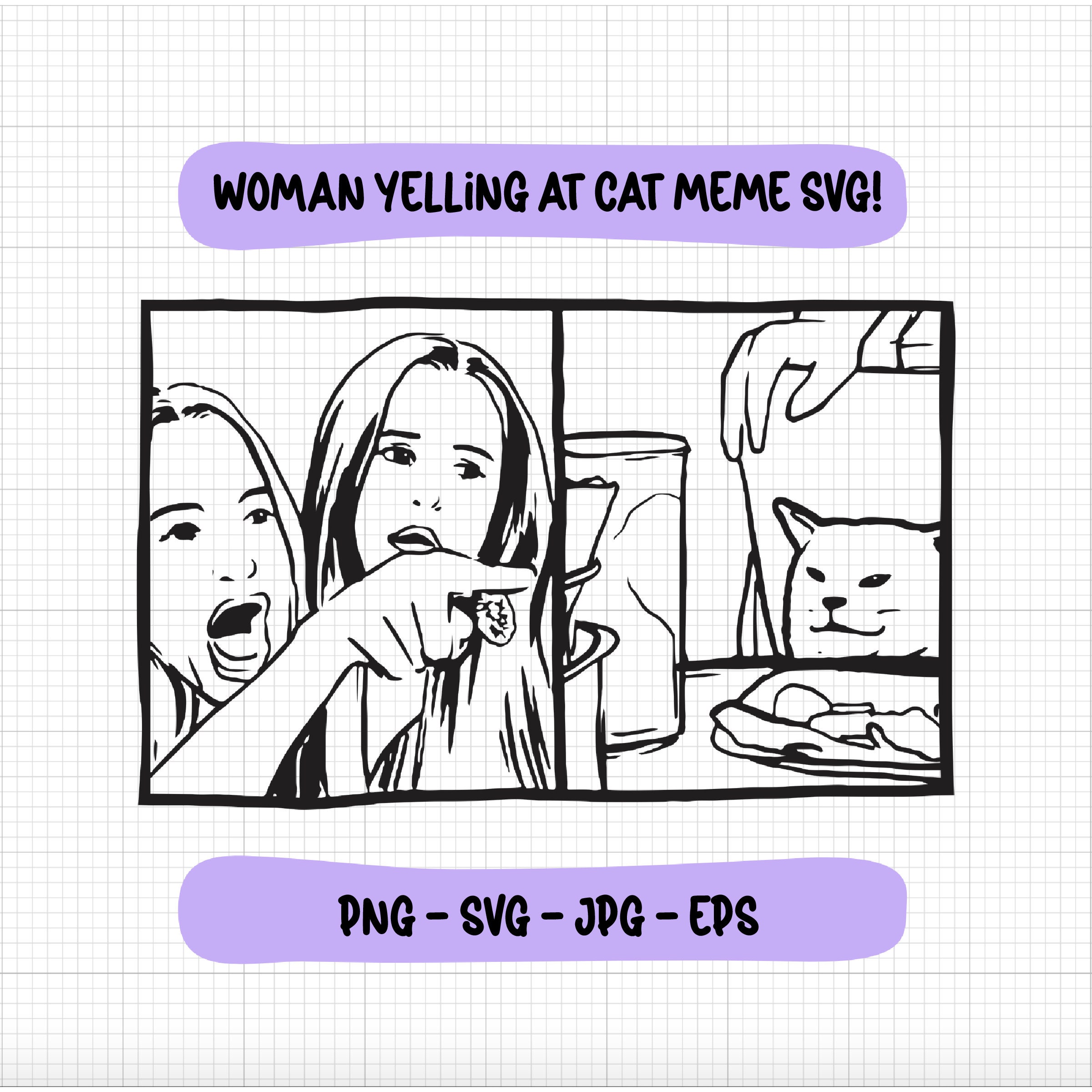 Woman Yelling at Cat Meme SVG, Funny Meme Svg, Woman Yelling at Cat Png ...