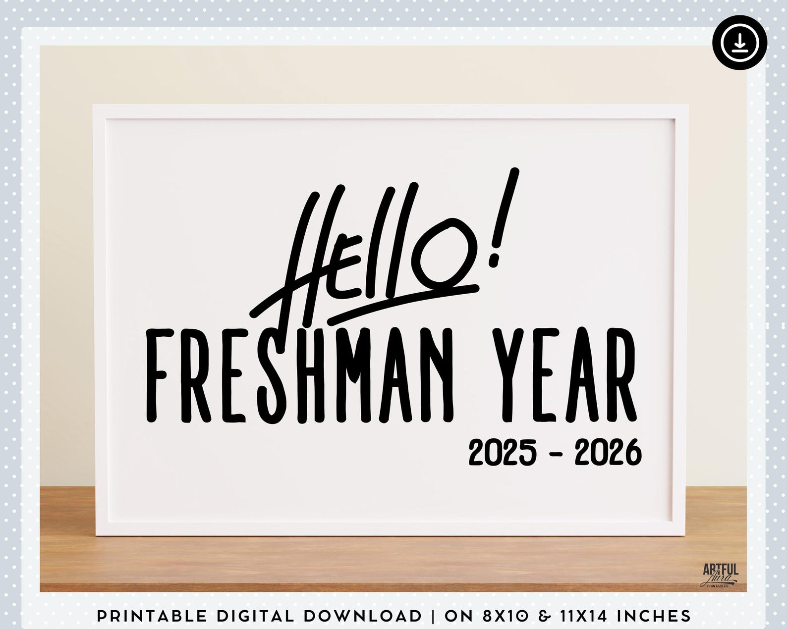 Hello Freshman Year Sign, First Day of Freshman Year Sign Printable 9th ...
